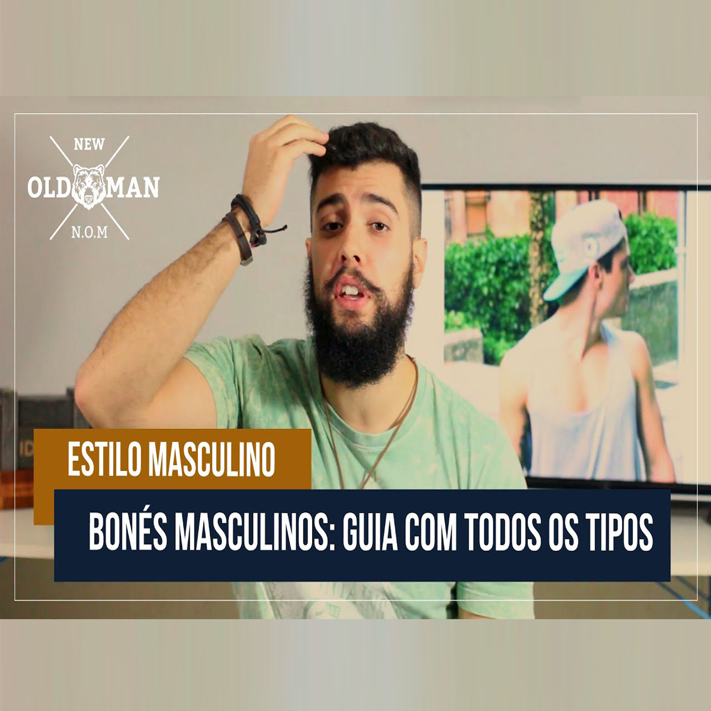 139# Guia Com Todos Os Tipos de Boné Masculino | New Old Man - N.O.M Blog